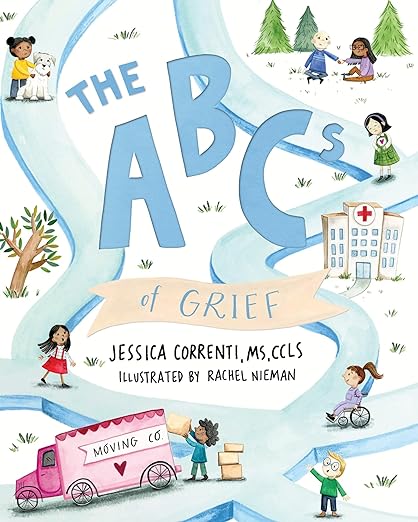 The ABCs of Grief: a children’s grief book for all types of grief and ...