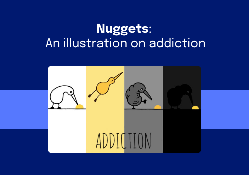 Nuggets: An illustration on addiction
