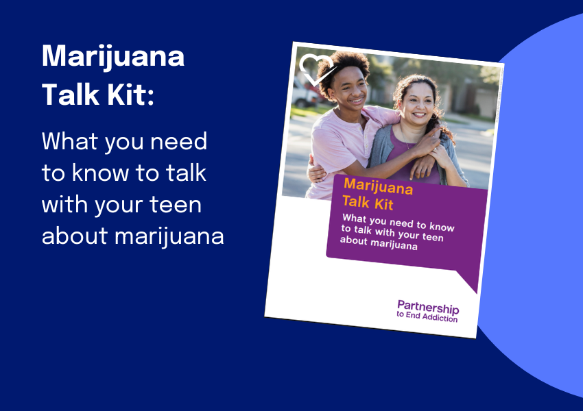 Marijuana Talk Kit: What you need to know to talk with your teen about ...