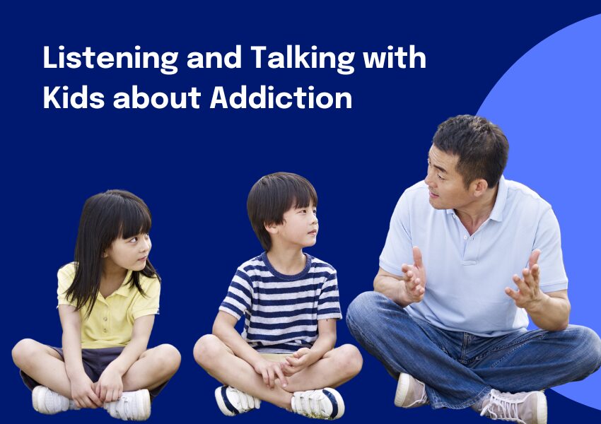Listening and Talking with Kids about Addiction - Eluna