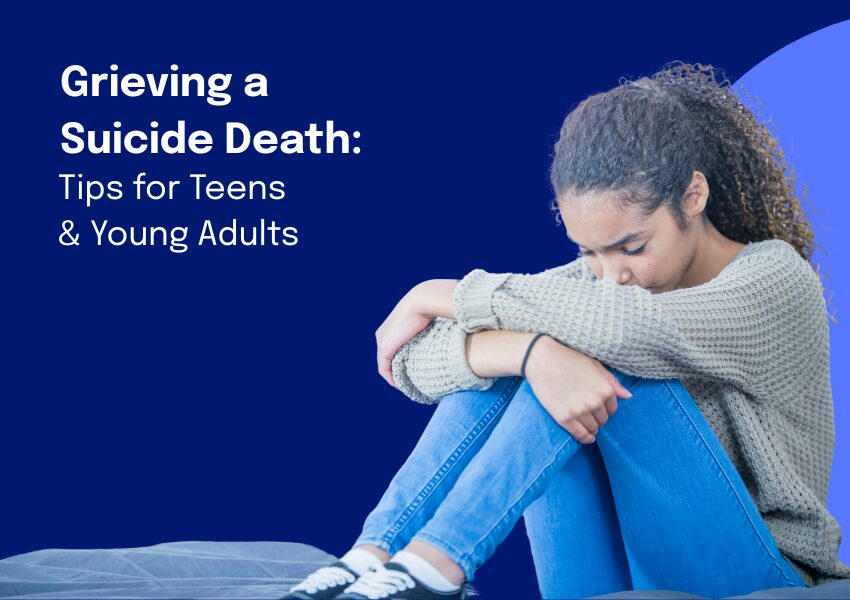 Grieving a Suicide Death: Tips for Teens & Young Adults - Eluna