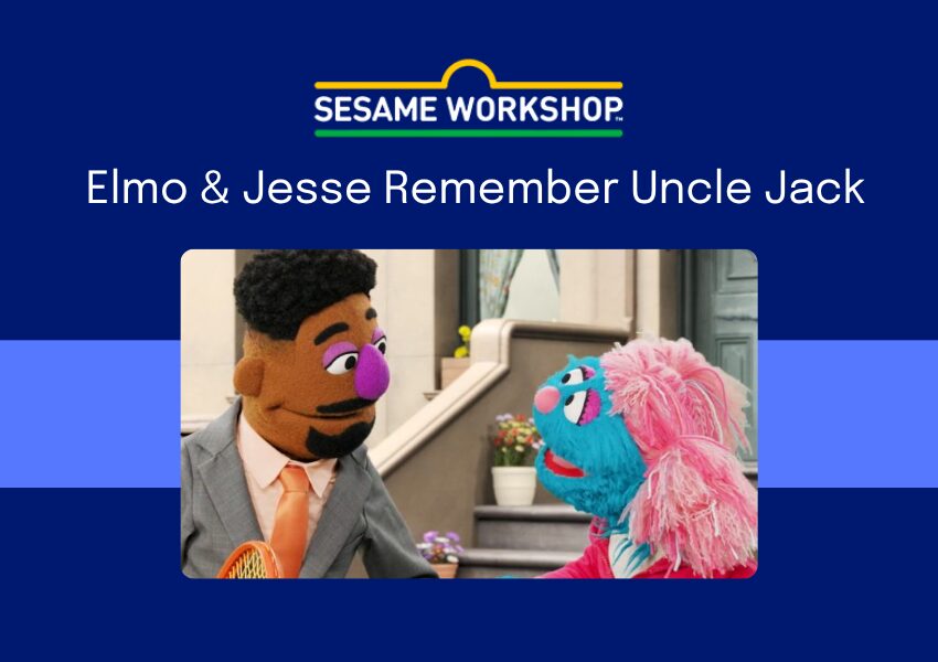 Sesame Workshop: Elmo & Jesse Remember Uncle Jack - Eluna