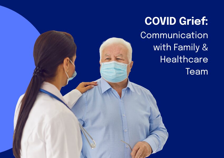 COVID Grief: Communication with Family & Healthcare Team - Eluna