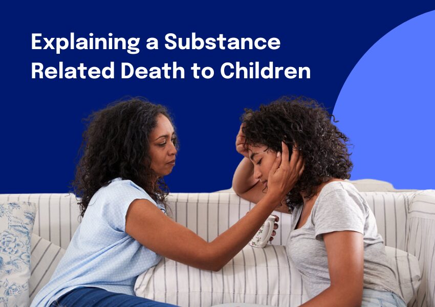 Explaining a Substance Related Death to Children - Eluna