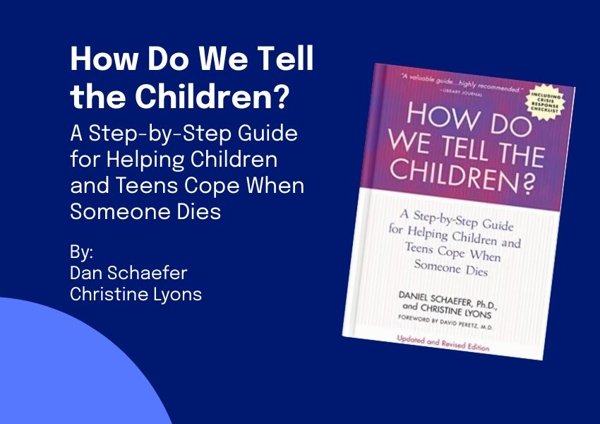 How Do We Tell the Children? A Step-by-Step Guide for Helping Children ...