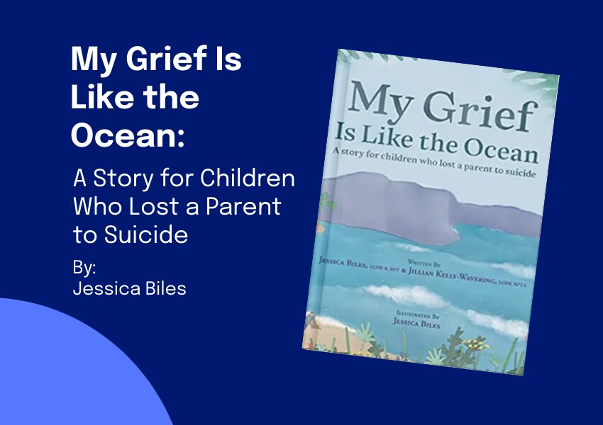 My Grief Is Like the Ocean: A Story for Children Who Lost a Parent to ...
