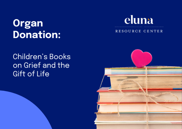Organ Donation: Children’s Books on Grief and the Gift of Life - Eluna