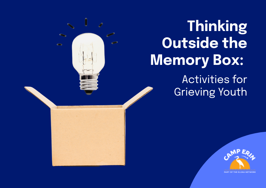 Thinking Outside the Memory Box: Activities for Grieving Youth - Eluna