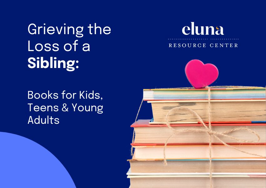 Grieving the Loss of a Sibling: Books for Kids, Teens & Young Adults ...
