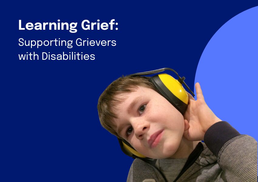 Learning Grief: Supporting Grievers with Disabilities - Eluna