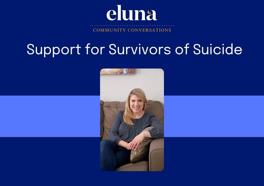 Eluna Community Conversation Resources: Support for Survivors of Suicide - Eluna