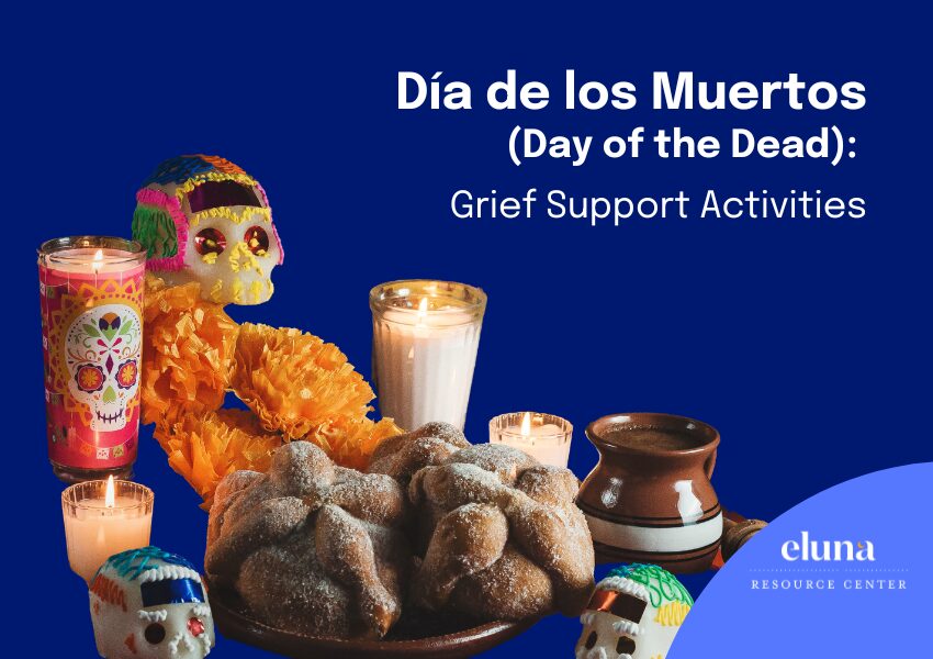 Día de los Muertos (Day of the Dead): Grief Support Activities - Eluna