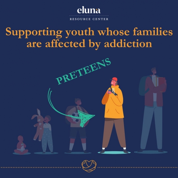 Supporting Preteens Whose Families are Affected by Addiction - Eluna