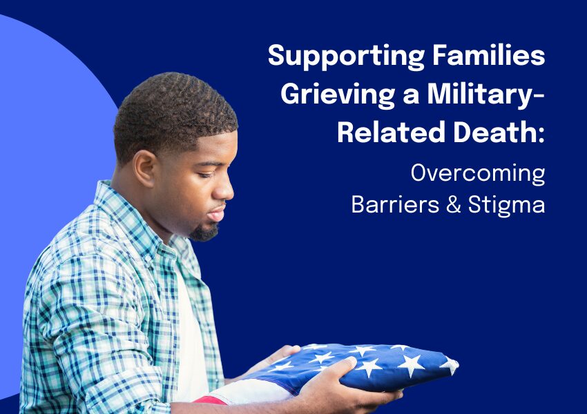 Supporting Families Grieving a Military-Related Death: Overcoming ...