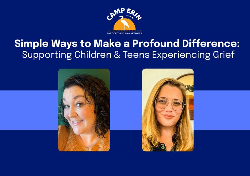 Simple Ways to Make a Profound Difference: Supporting Children & Teens Experiencing Grief - Eluna