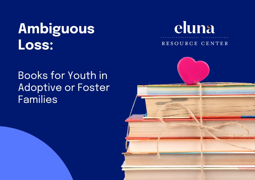 Ambiguous Loss: Books for Youth in Adoptive or Foster Families
