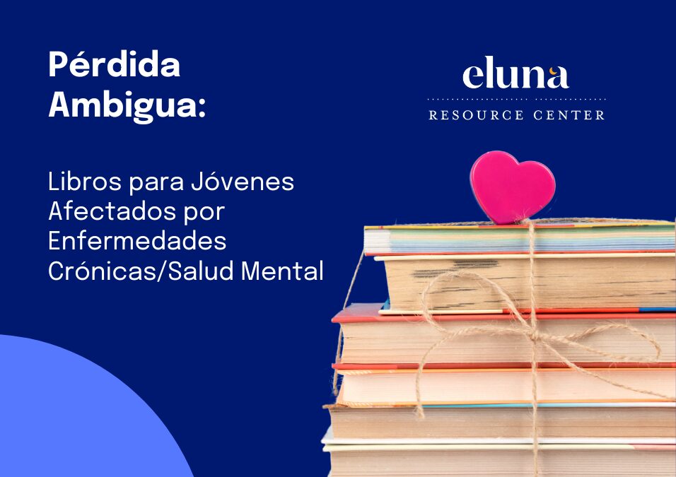 Pérdidas Ambiguas: Libros para Jóvenes Afectados por Enfermedades ...